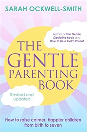 What is Gentle Parenting? – Sarah Ockwell-Smith